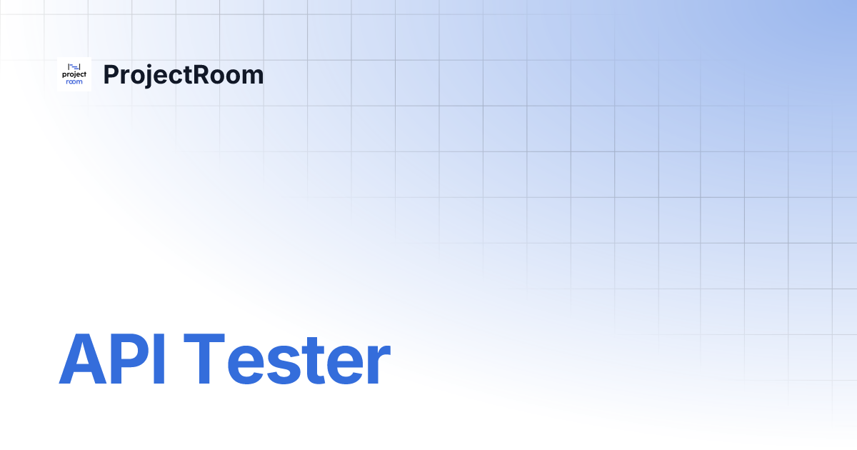 API Tester | ProjectRoom